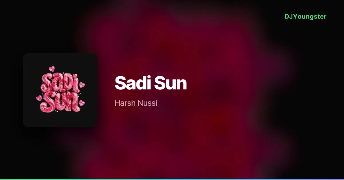 Sadi Sun Lyrics - Harsh Nussi with English Meaning & Translation ...